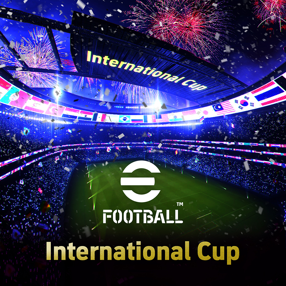 eFootball™ International Cup | eFootball™ Official Site