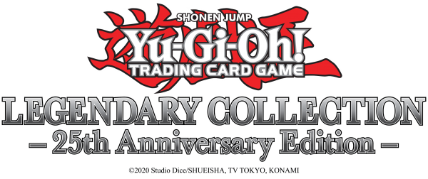RELIVE YU-GI-OH! TRADING CARD GAME HISTORY WITH THE LEGENDARY COLLECTION: 25TH ANNIVERSARY ...